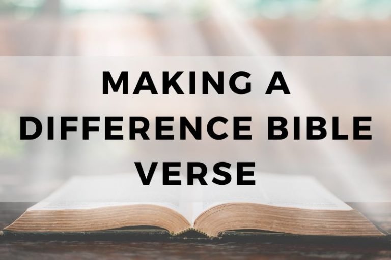 10 Uplifting Bible Verses to Inspire You to Make a Difference - BELIEVE ...