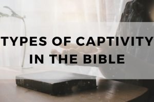 Types of Captivity in the Bible and Their Significance - BELIEVE IN THE ...